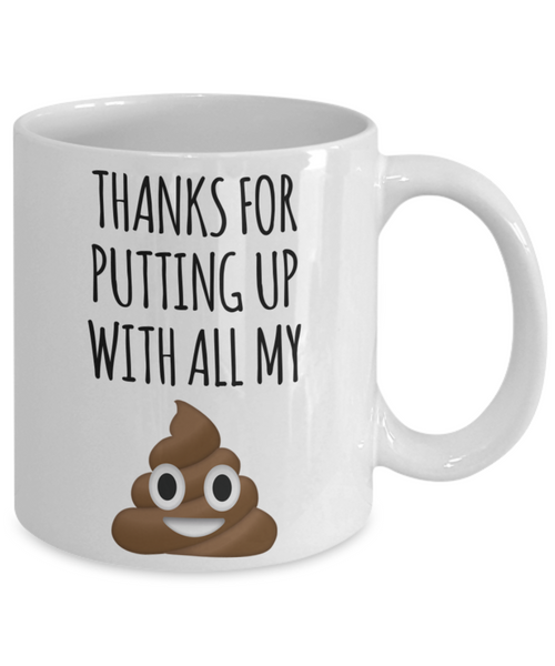 Funny Mother's Day Mug Thanks for Putting Up with All My Poop Thank Yo ...
