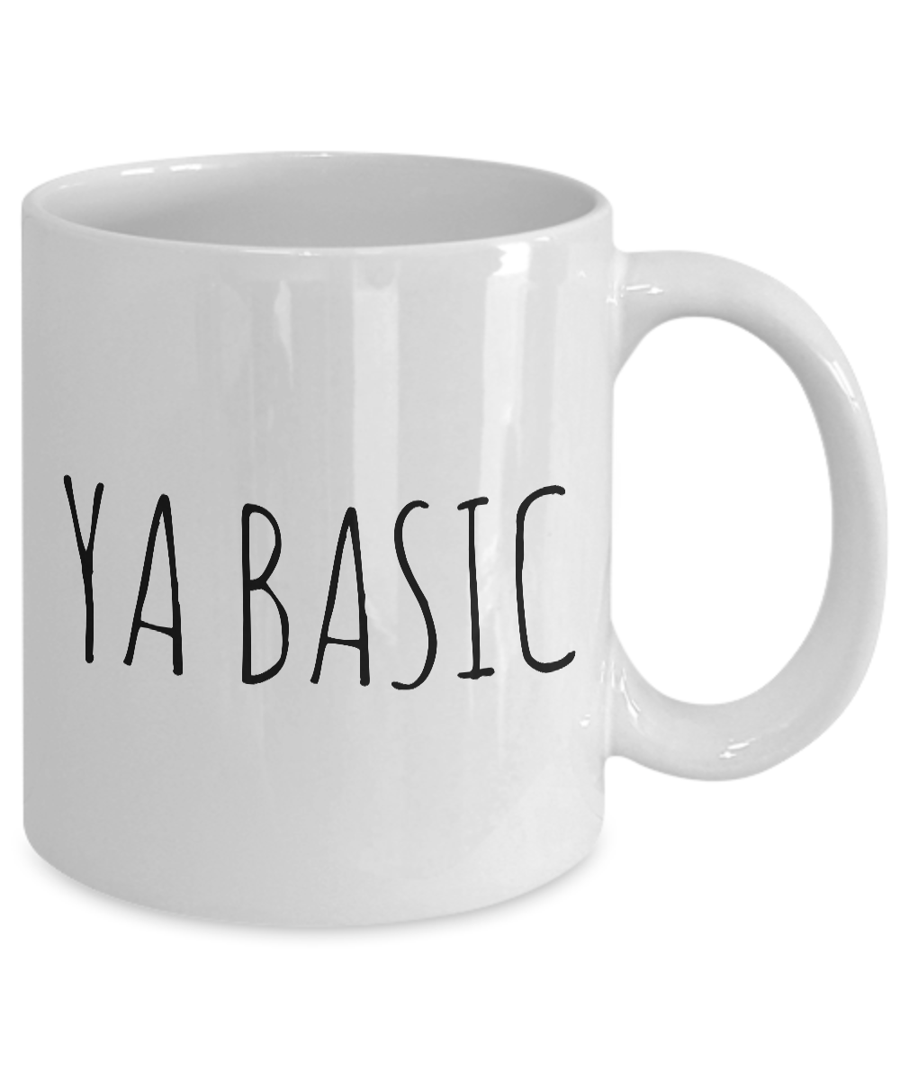 Ya Basic Mug Ceramic Coffee Cup Funny Gifts for Basic People – Cute But ...