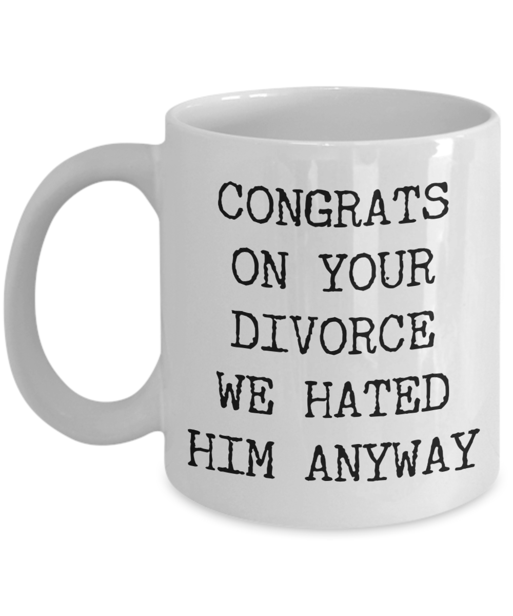 Happy Divorce Gag Gifts for Women Congrats on Your Divorce We Hated Hi ...