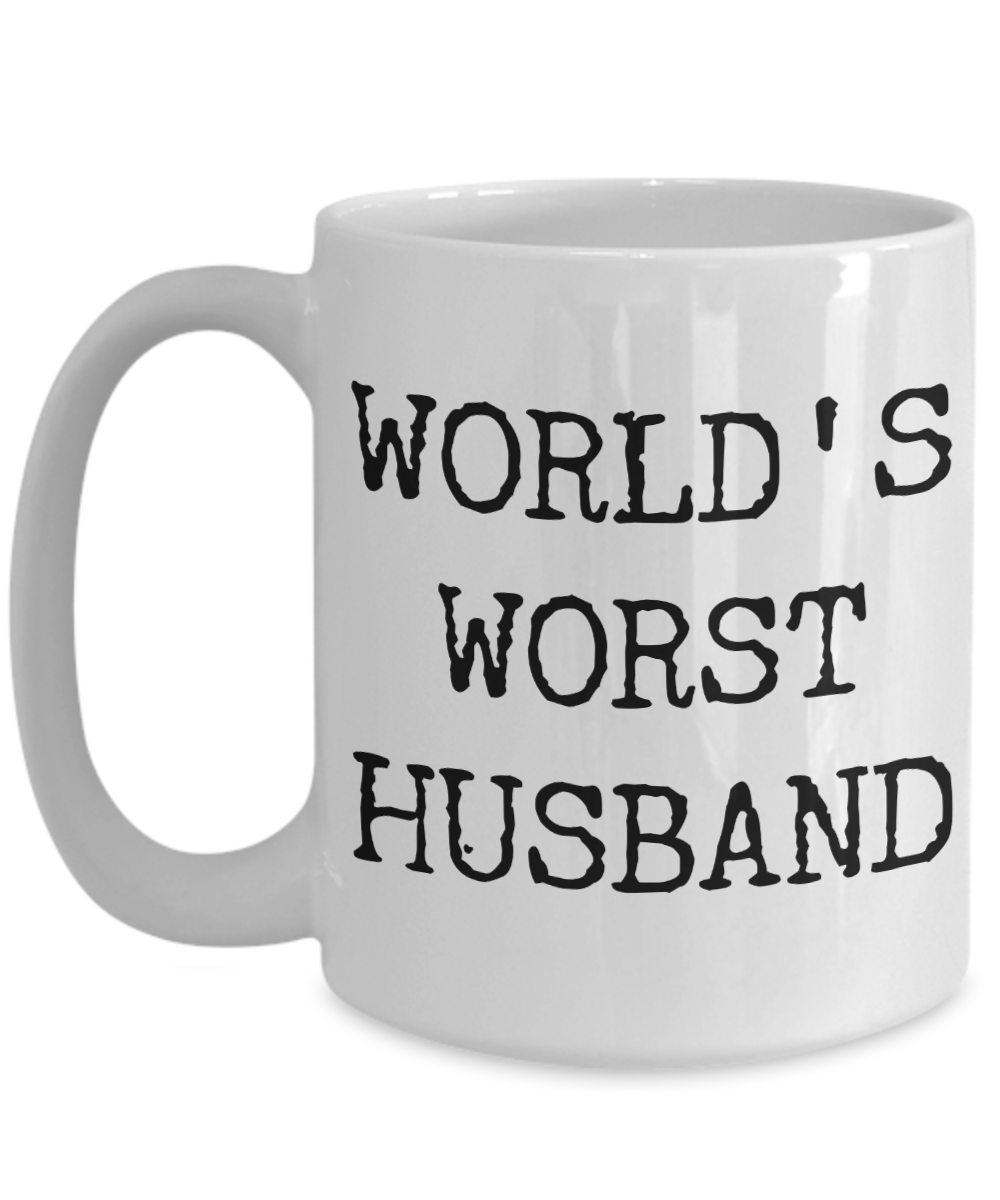 World's Worst Husband Mug Funny Ceramic Coffee Cup – Cute But Rude