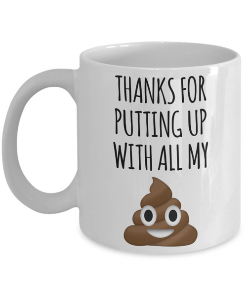 Funny Mother's Day Mug Thanks for Putting Up with All My Poop Thank Yo ...